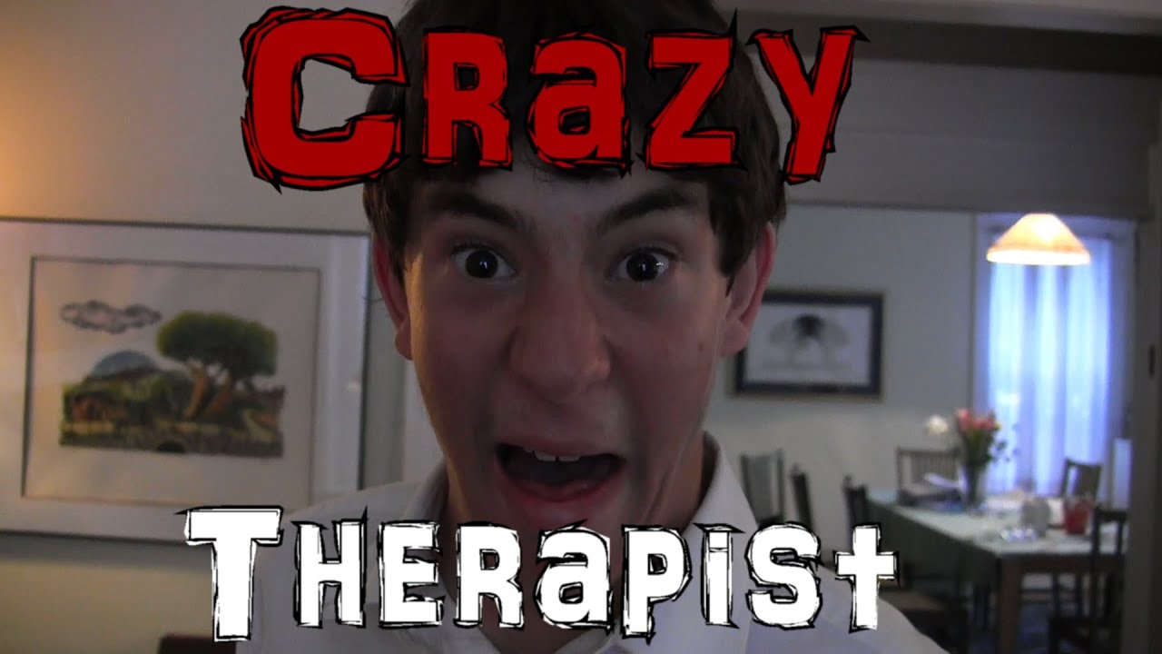 Crazy Therapist - YouTube