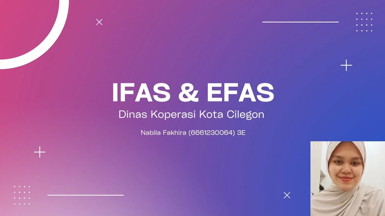 ANALISIS IFAS EFAS DAN MATRIX SWOT/NABILA FAKHIRA/6661230064/3E - YouTube