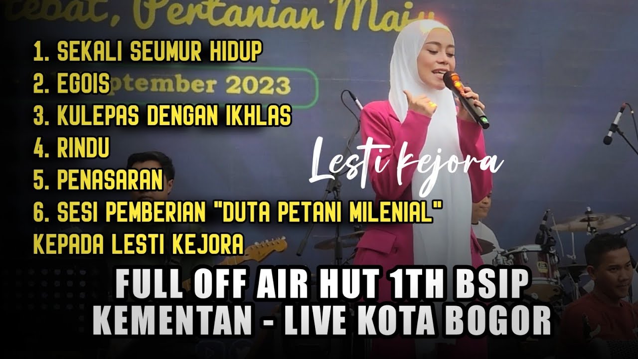 FULL KESERUAN LESTI KEJORA - OFF AIR HUT 1TH BSIP KEMENTAN DI KOTA ...