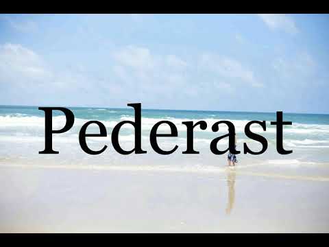 How To Pronounce Pederast🌈🌈🌈🌈🌈🌈Pronunciation Of Pederast - YouTube