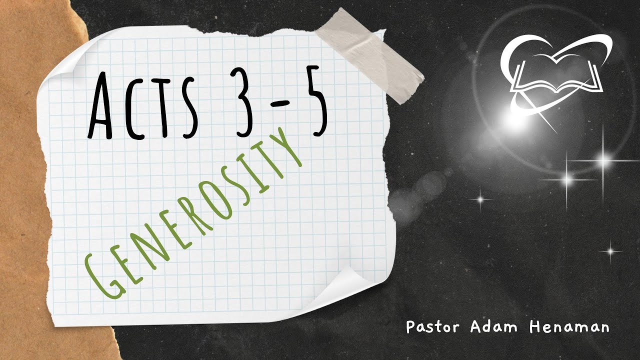 Acts 3 - 5 Generosity - YouTube