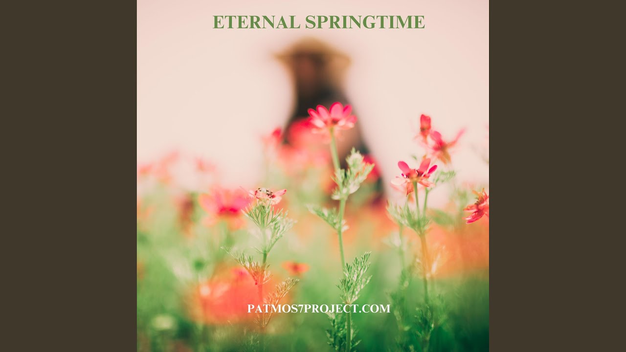 Eternal springtime - YouTube