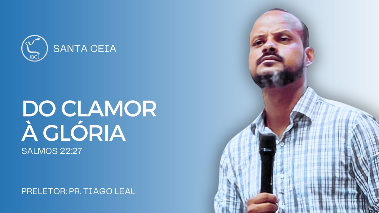 DO CLAMOR À GLÓRIA | PR. TIAGO LEAL | SANTA CEIA | 01/02/26 - YouTube