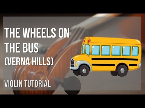 How to play The Wheels on the Bus by Verna Hills on Violin (Tutorial ...