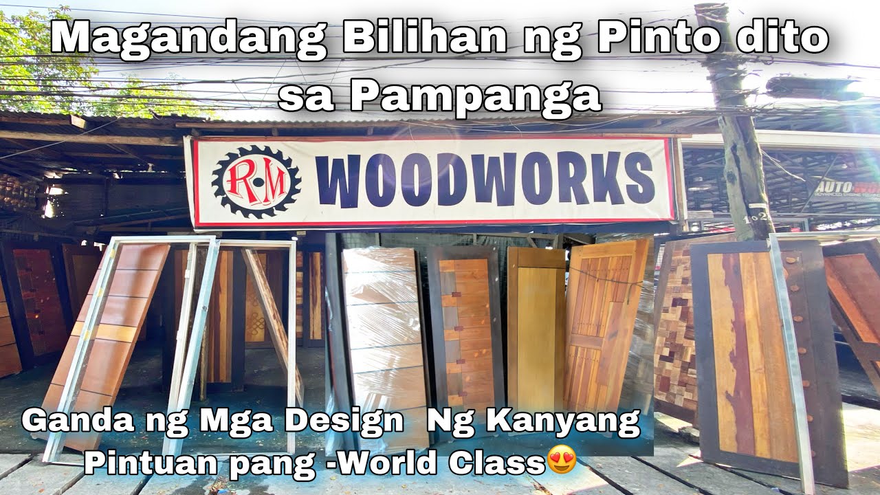 magandang Bilihan ng Pintuan dito sa Pampanga / Pang World class ang ...