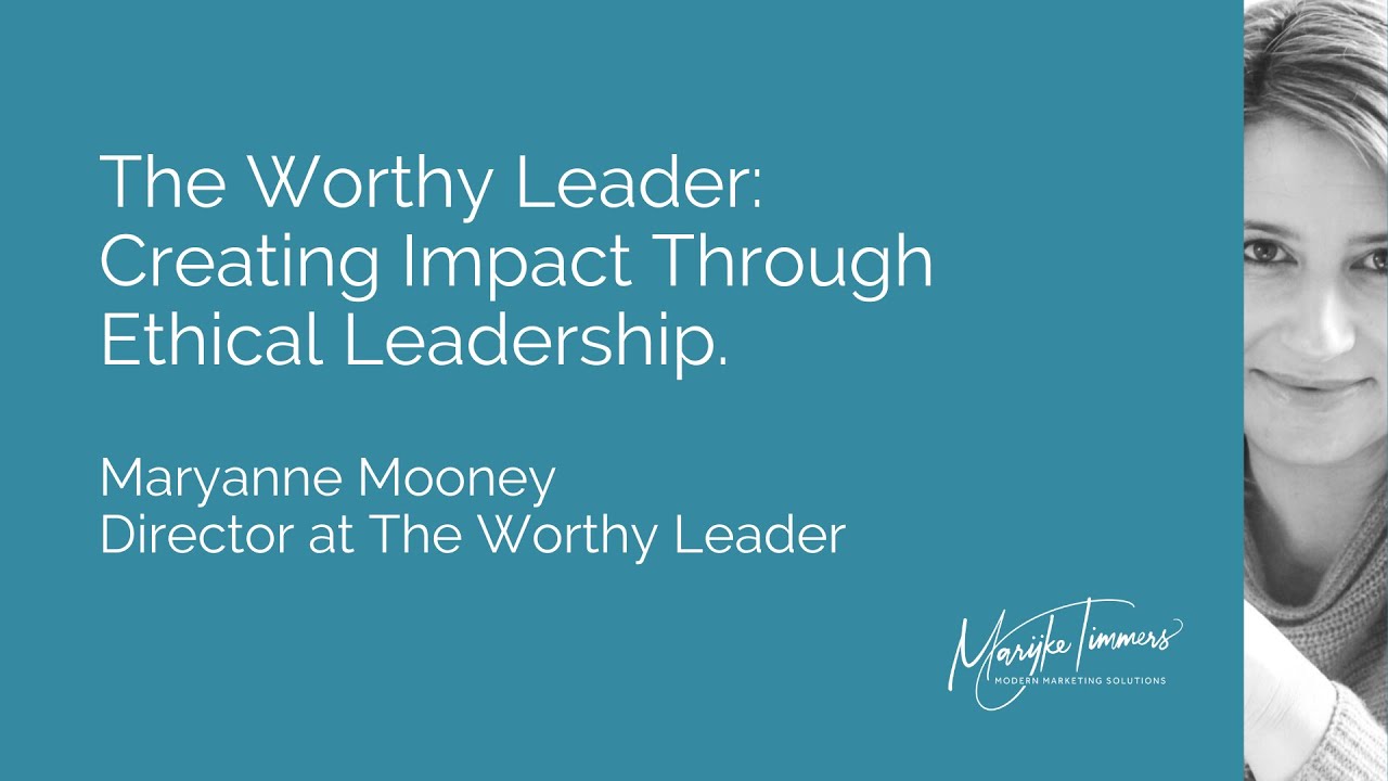 The Worthy Leader: Creating Impact Through Ethical Leadership. - YouTube