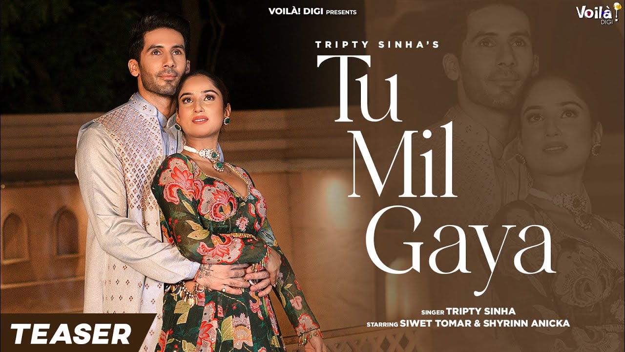 TU MIL GAYA: Teaser | FULL SONG OUT NOW, LINK IN DESCRIPTION | Tripty Sinha ft Siwet Tomar ...