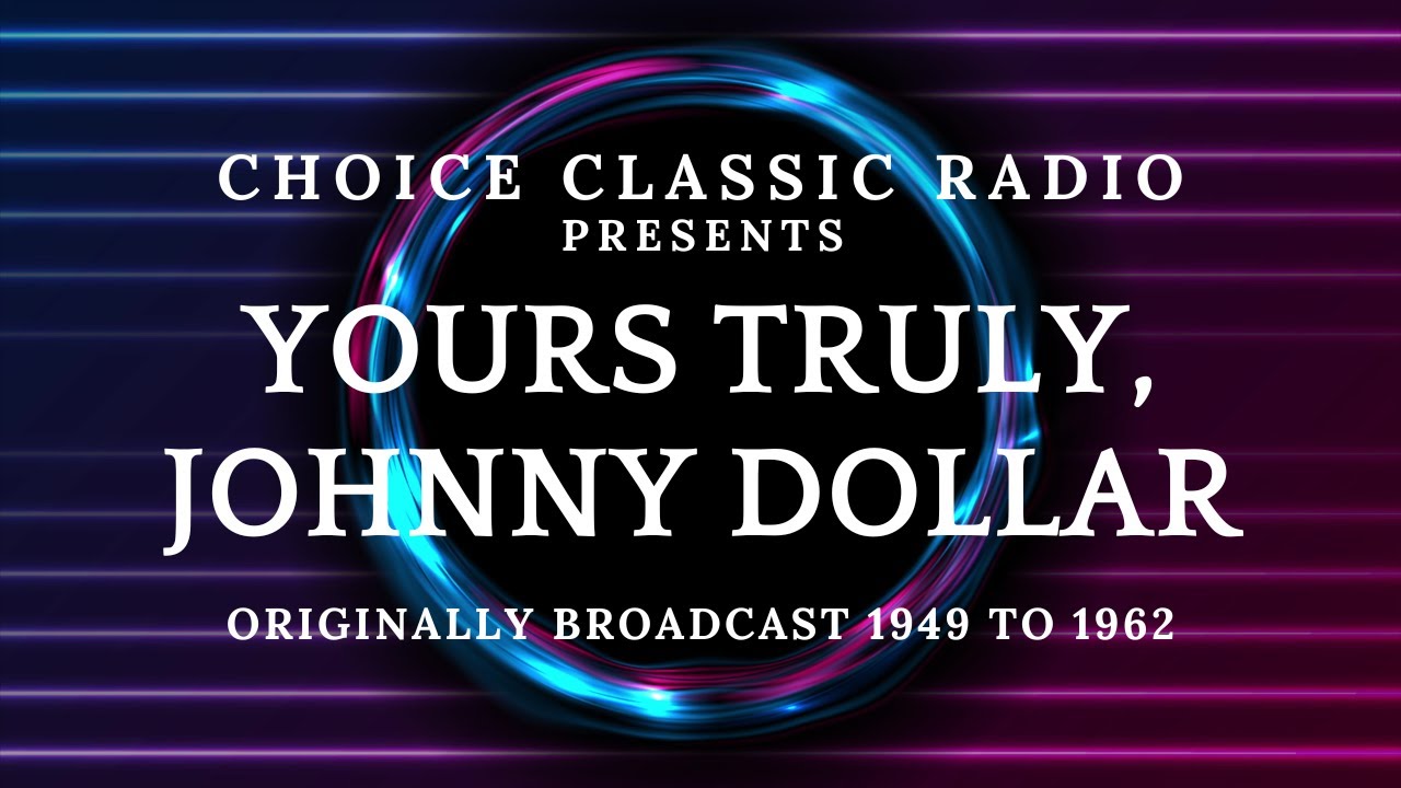 Yours Truly, Johnny Dollar: The Paul Gorrell Matter - YouTube