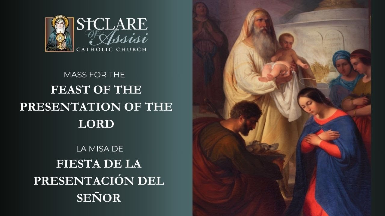 February 2, 2025; Feast of the Presentation of the Lord; Full Mass ...