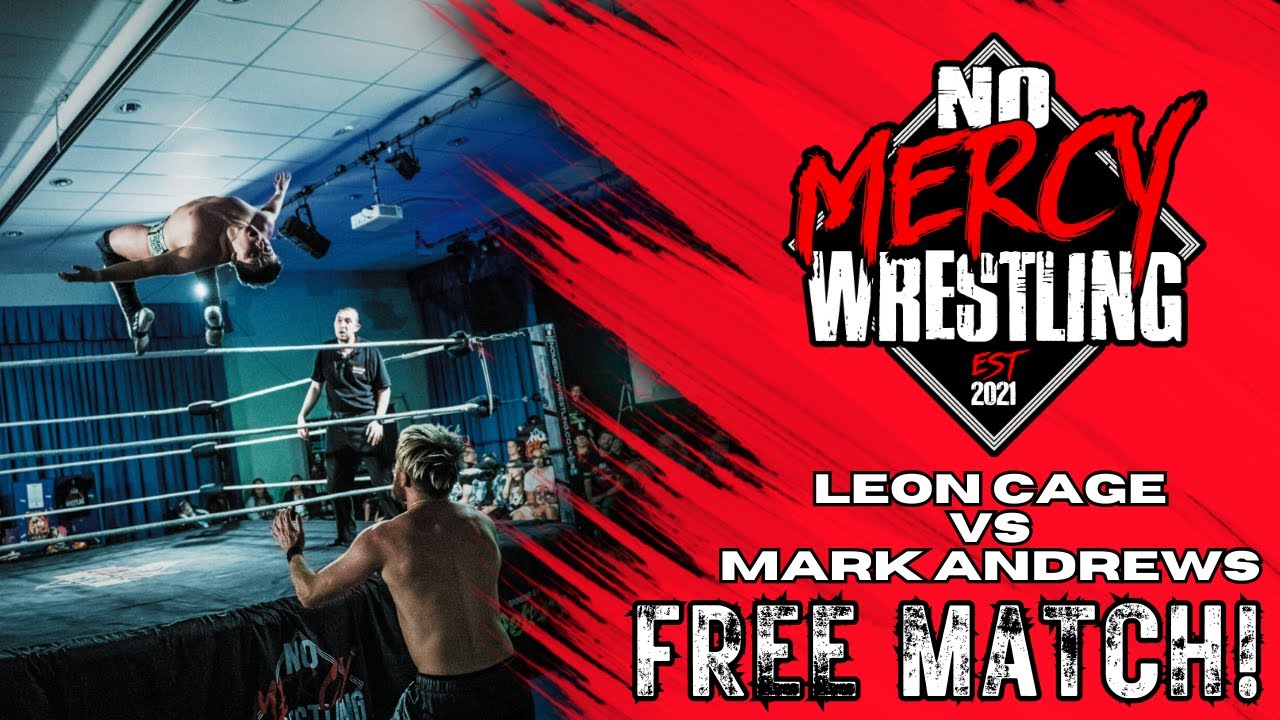 [FREE MATCH] Leon Cage vs Mark Andrews | No Mercy Wrestling - YouTube