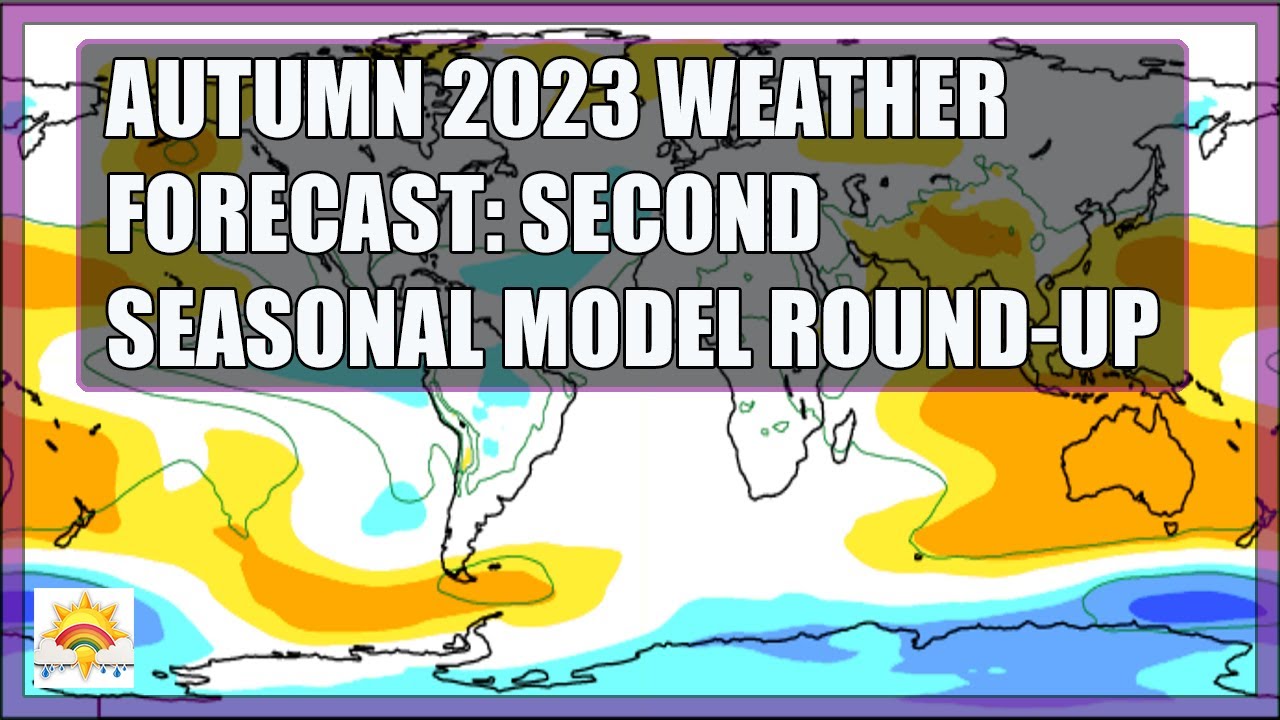 Autumn 2023 Weather Forecast: Second Seasonal Model Round-Up - YouTube