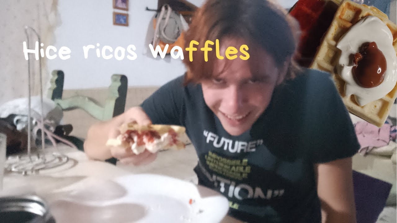 Haciendo WAFFLES a las 3 AM *NO es un tutorial, Ahre* - YouTube