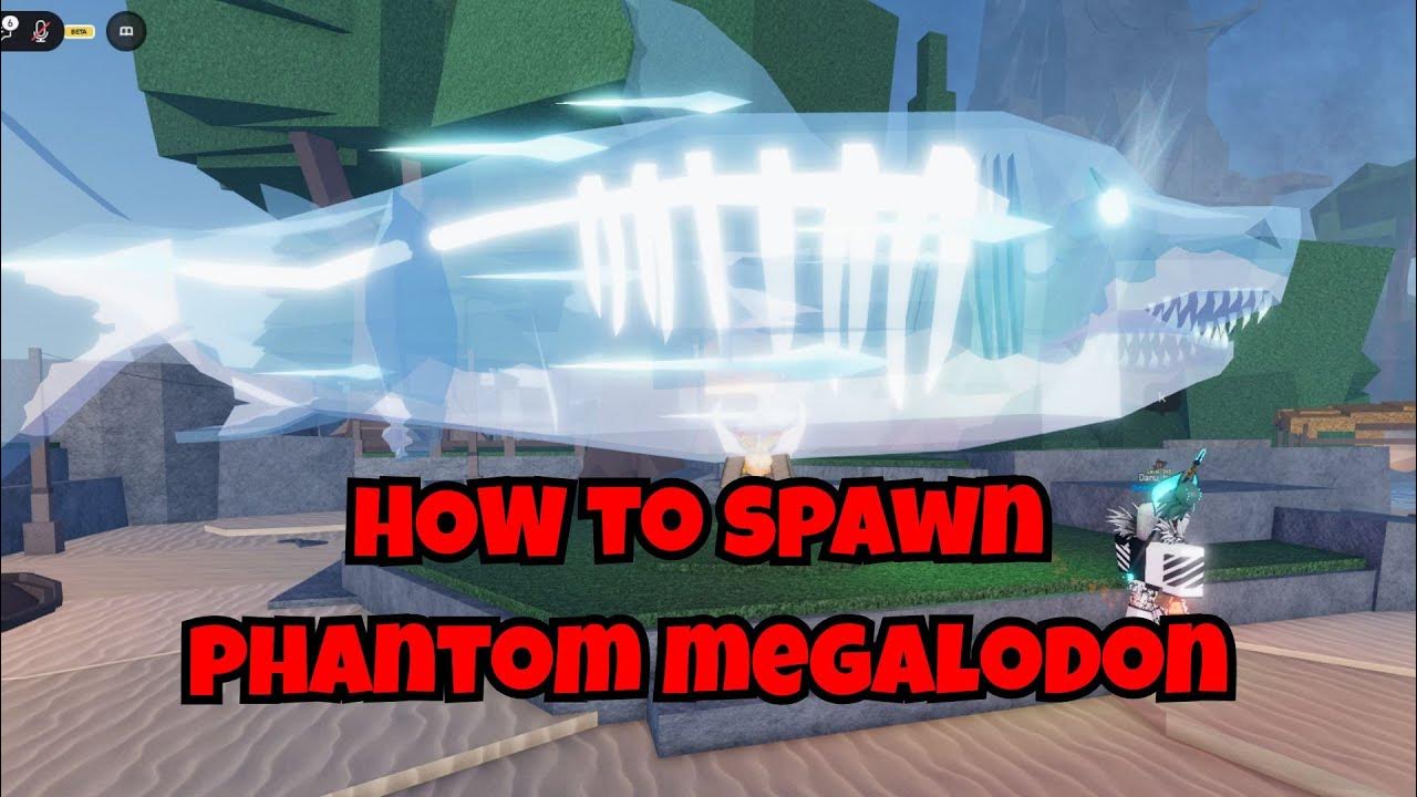the best guide to spawn phantom megalodon ! - YouTube