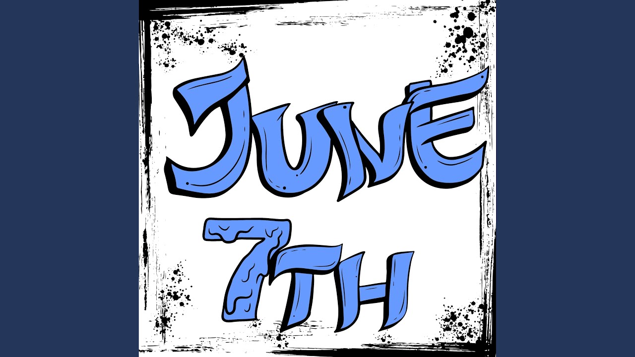 JUNE 7th - YouTube