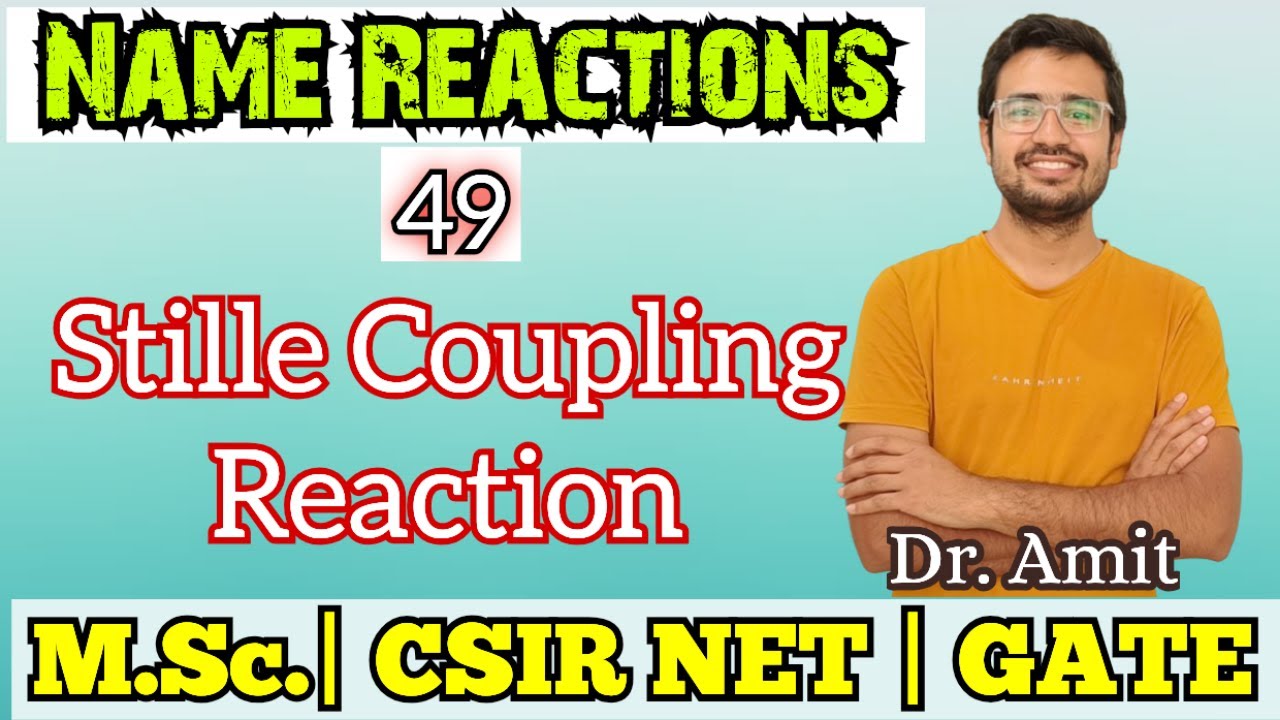 Stille Coupling Reaction Mechanism | M.Sc. |CSIR NET| GATE |Cross ...