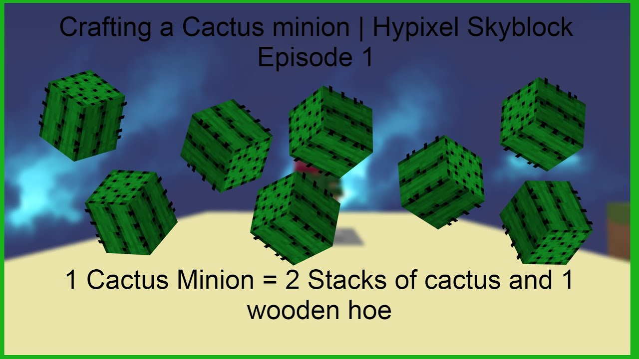 Crafting a Cactus Minion? | Hypixel Skyblock Episode 1 (my first ...