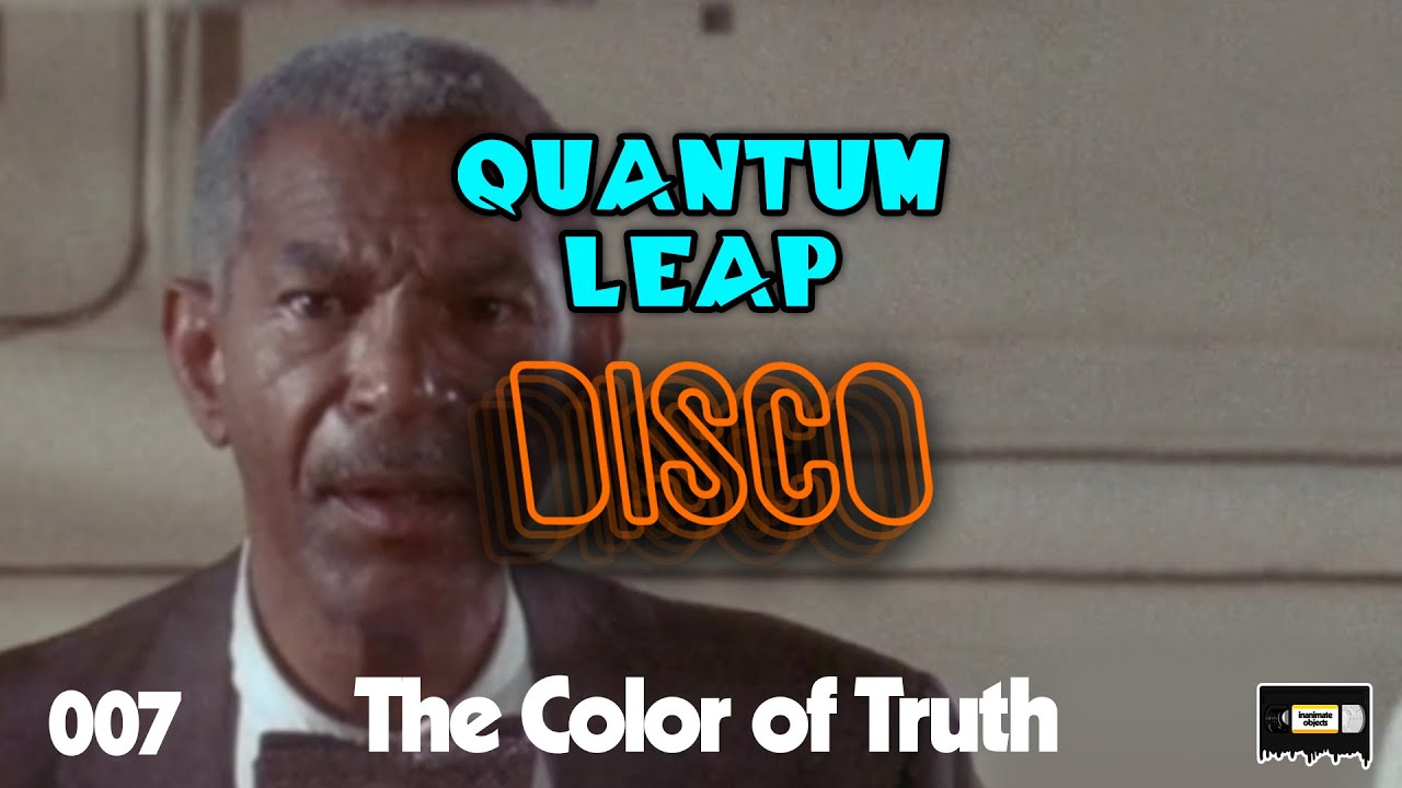 Quantum Leap - 007 The Color of Truth - YouTube