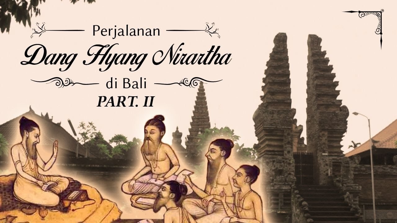 PERJALANAN DANG HYANG NIRARTHA DI BALI (PART 2) - SEJARAH HINDU ! - YouTube