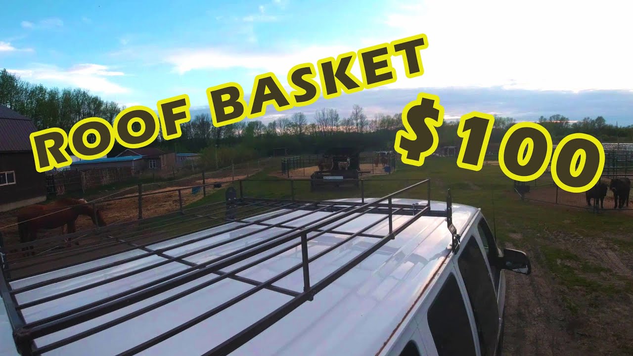 DIY ROOF BASKET - NOT EVEN $100 - YouTube