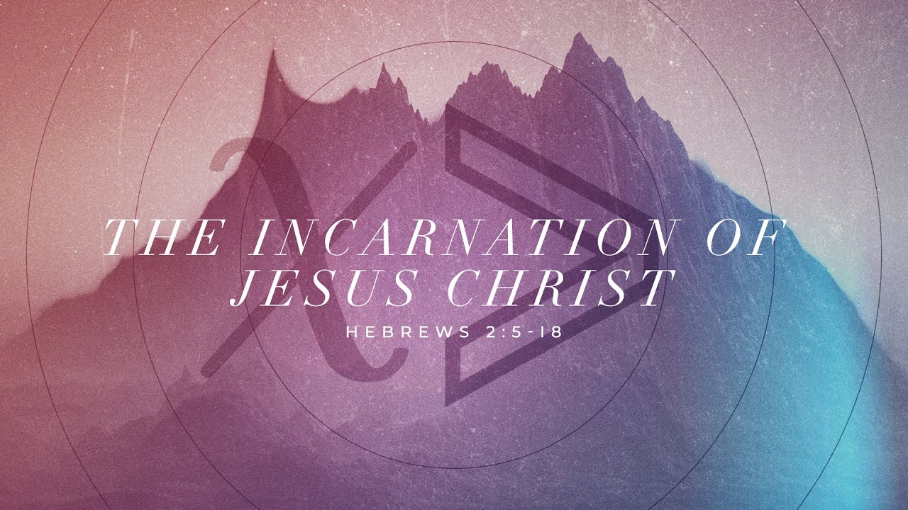 The Incarnation of Jesus Christ - YouTube