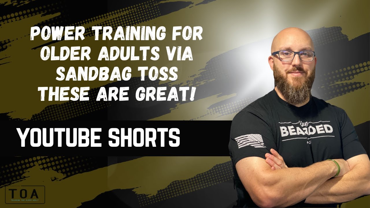 Power Training for Older Adults Via Sandbag Toss: These Are Great ...
