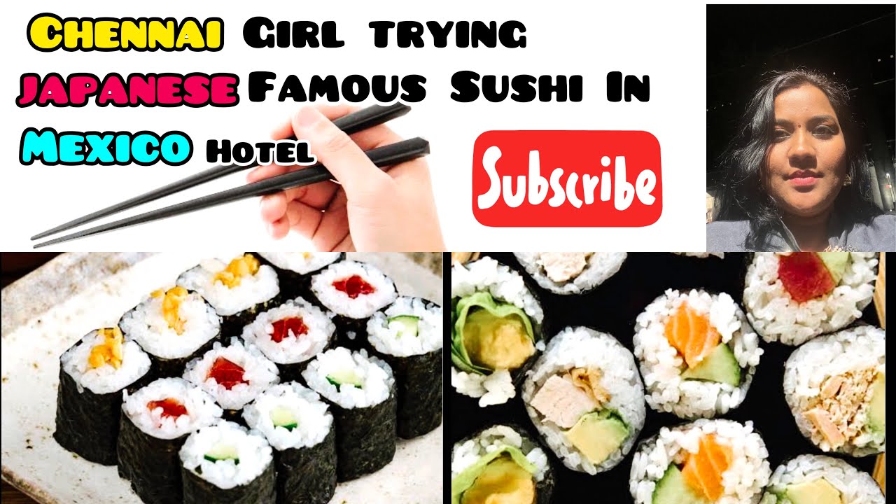 Trying Japanese Food SUSHI in México Restaurant | Hotels in Mexico ...