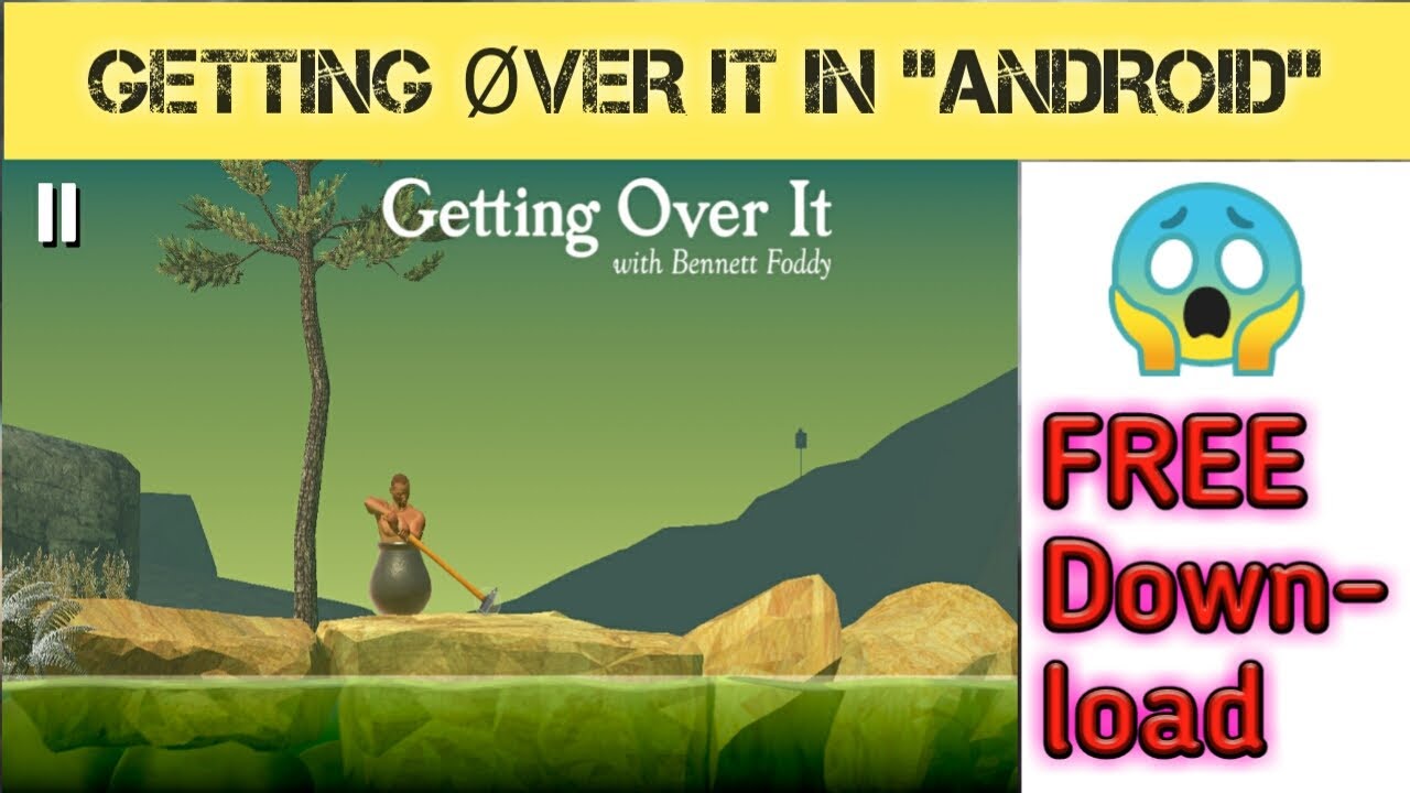 HOW TO DOWNLOAD ''GETTING OVER IT GAME'' IN ANDROID| FREE DOWNLOAD ...