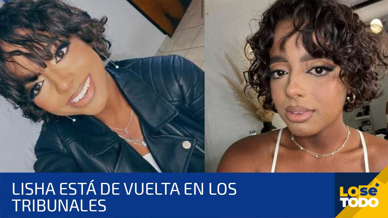 LA “INFLUENCER” LISHA RAMÓN ESTÁ DE VUELTA EN LOS TRIBUNALES - YouTube