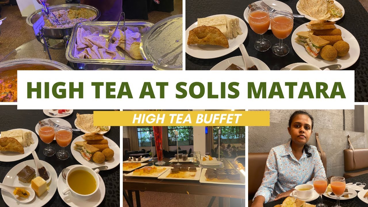 HIGH TEA AT SOLIS HOTEL MATARA | HIGH TEA BUFFET IN MATARA | SOLIS ...