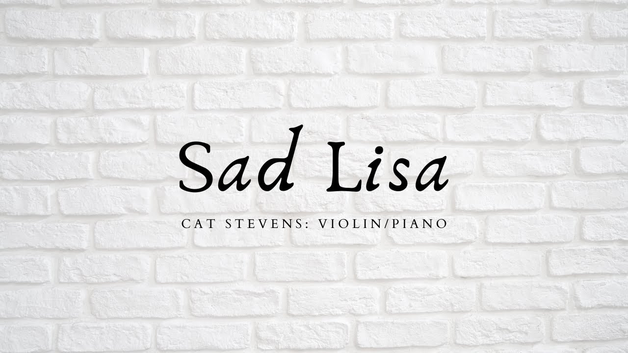 Sad Lisa Violin and Piano - YouTube