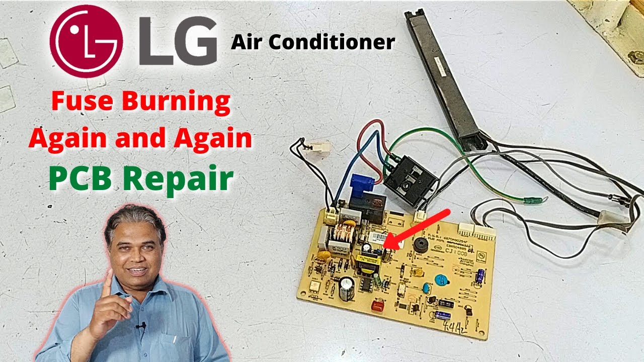 Lg Split AC PCB Repairing | Fuse Keeps Blowing of Lg Air conditioner ...