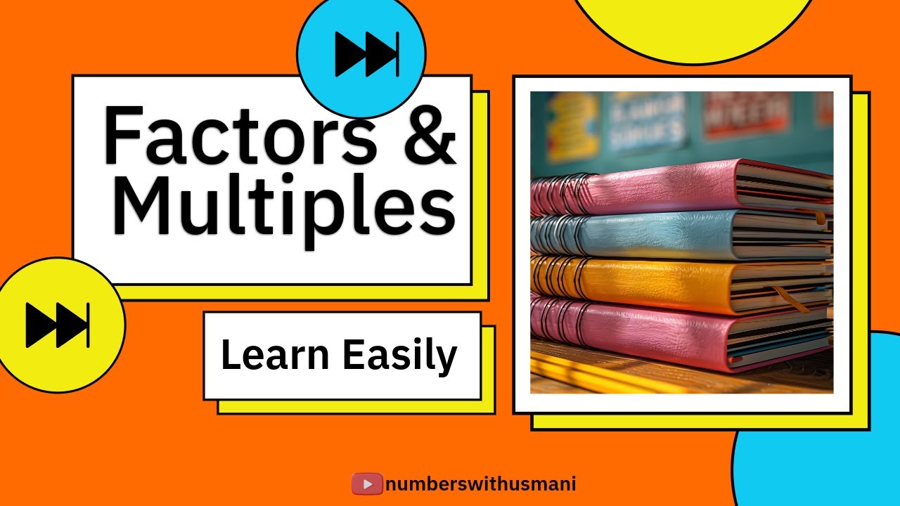 Factors and Multiples Explained | Easy Math Lesson for Class 4–6 ...