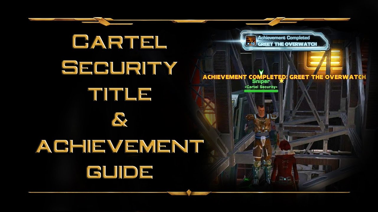 SWTOR: Cartel Security title & Greet the Overwatch achievement guide ...