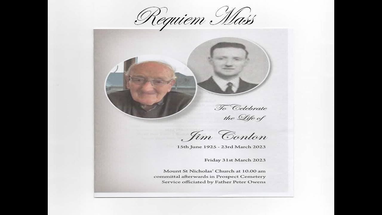 Requiem Mass for Jim Conlon - 10.00 am - Friday 31st March 2023 - St ...