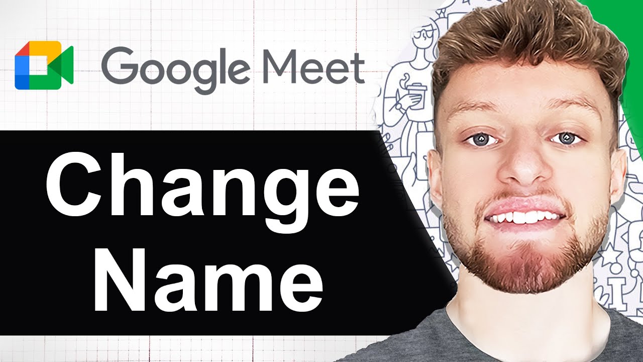 How To Change Name in Google Meet (Step By Step) - YouTube