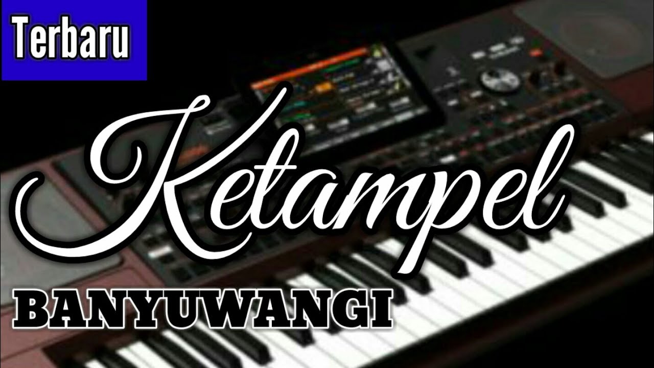 KETAMPEL - ( music klasik BANYUWANGI) Lirik & lagu instrumen terbaru ...