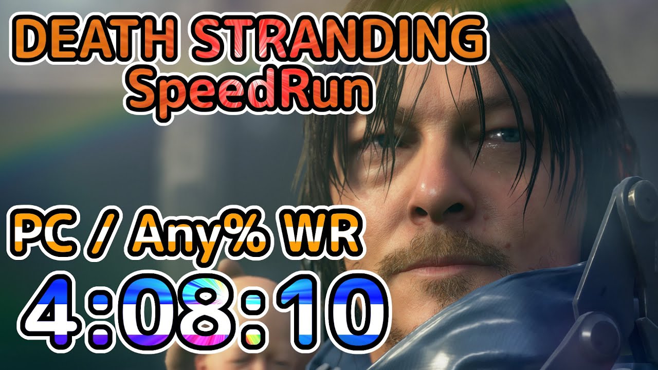[RTA] DEATH STRANDING Any%(Very Easy) World Record Speedrun in 4:08:10 ...