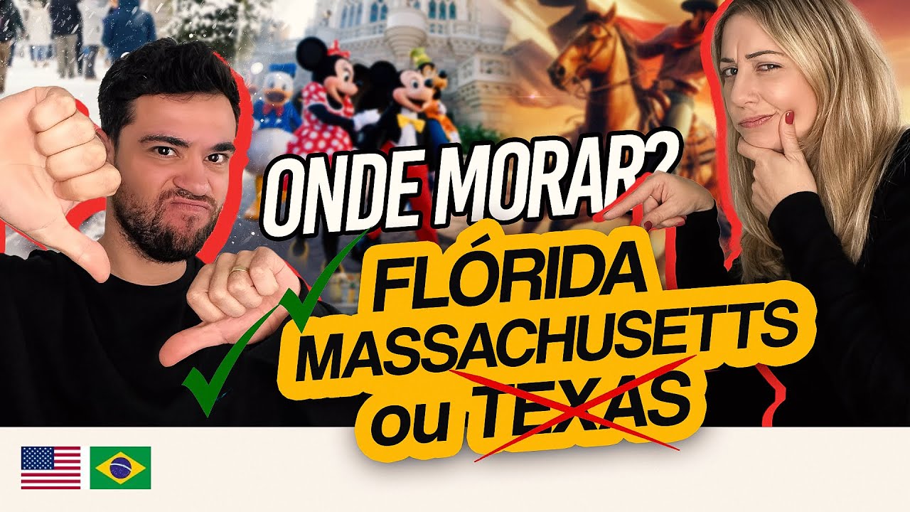 FLÓRIDA, MASSACHUSETTS OU TEXAS: COMO ESCOLHER ONDE MORAR? - YouTube