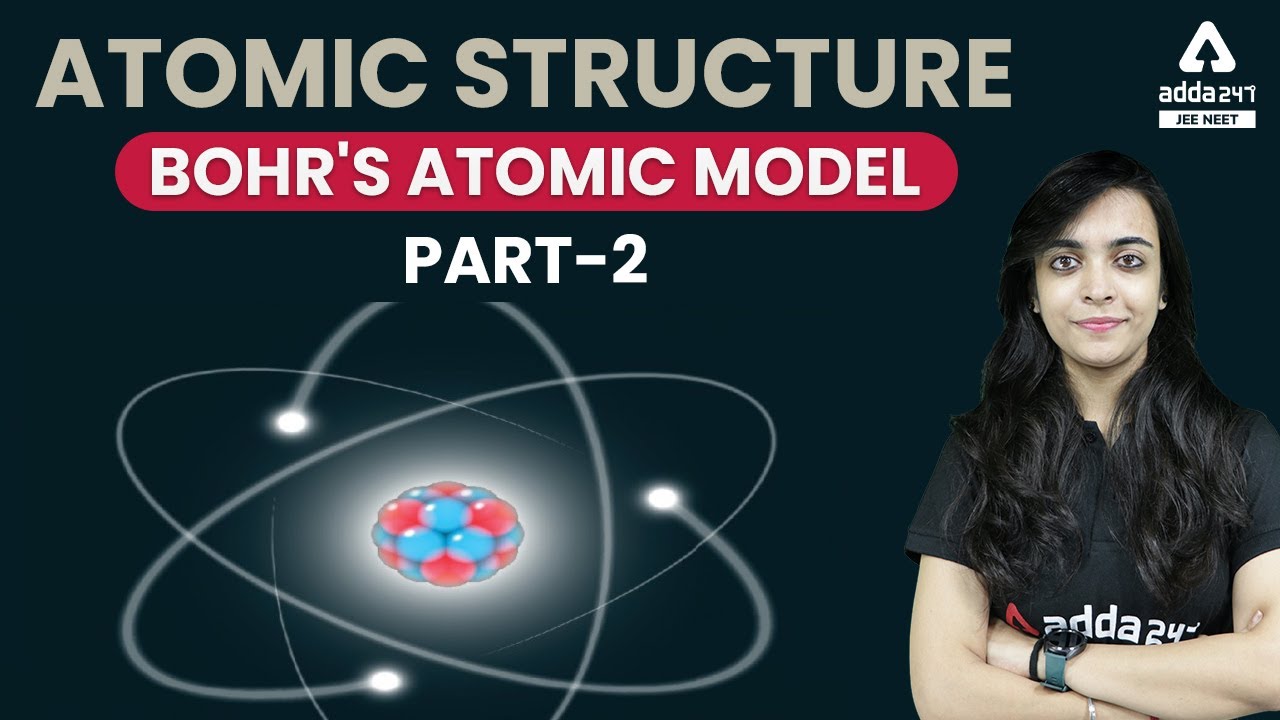 Atomic Structure Class 11 #2 | Bohr's Atomic Model | IIT JEE Chemistry ...