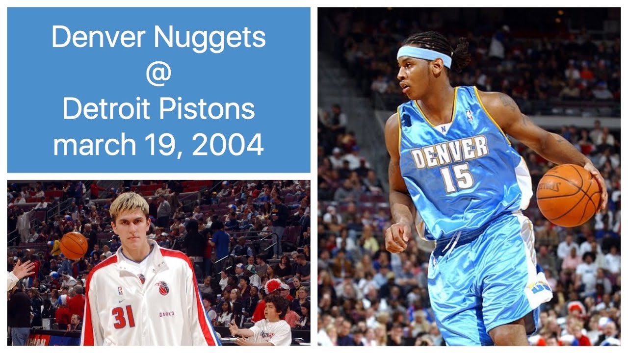 Denver Nuggets @ Detroit Pistons (FULL GAME) Melo vs Darko (march 19 ...