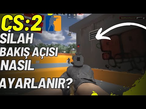 CS:2 Silah Bakış Açısı Nasıl Ayarlanır