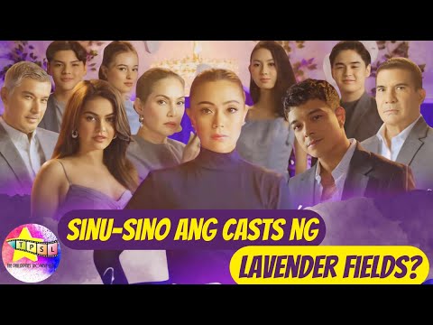 Sinu-sino ang casts ng Lavender Fields? - YouTube