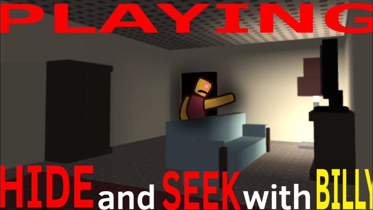 Playing Hide and seek with billy - YouTube
