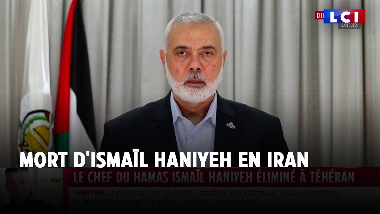 Le leader du Hamas Ismaïl Haniyeh tué à Téhéran, l'Iran promet à Israël ...