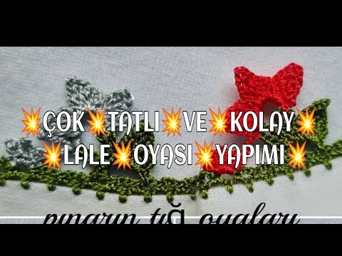 18.💥ÇOK💥TATLI💥VE💥KOLAY💥LALE💥OYASI💥YAPIMI💃💃
