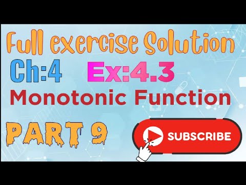 Ex:4.3 Ch:4 PART#9 ||Monotonic Function ||Thomas calculus 11th ed ||full exercise solutions ...