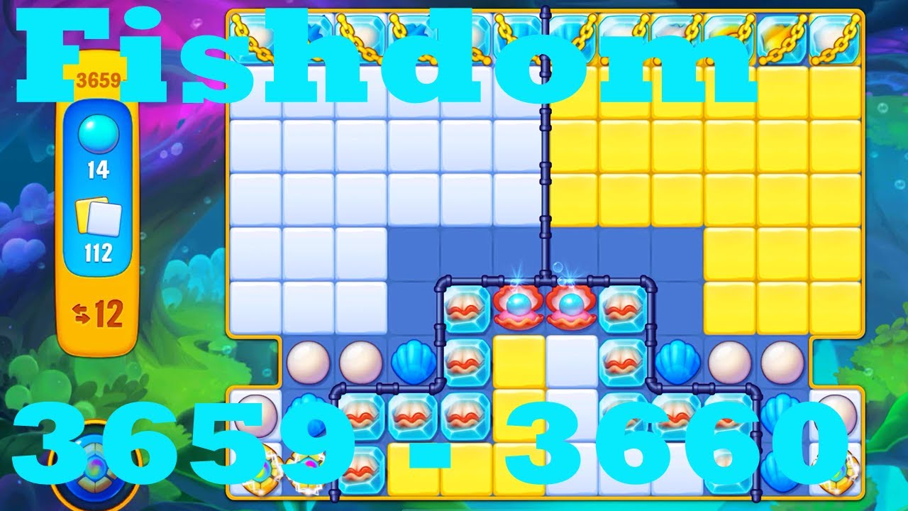 Fishdom Level 3659 - 3660 HD Walkthrough | 3 - match game | gameplay ...