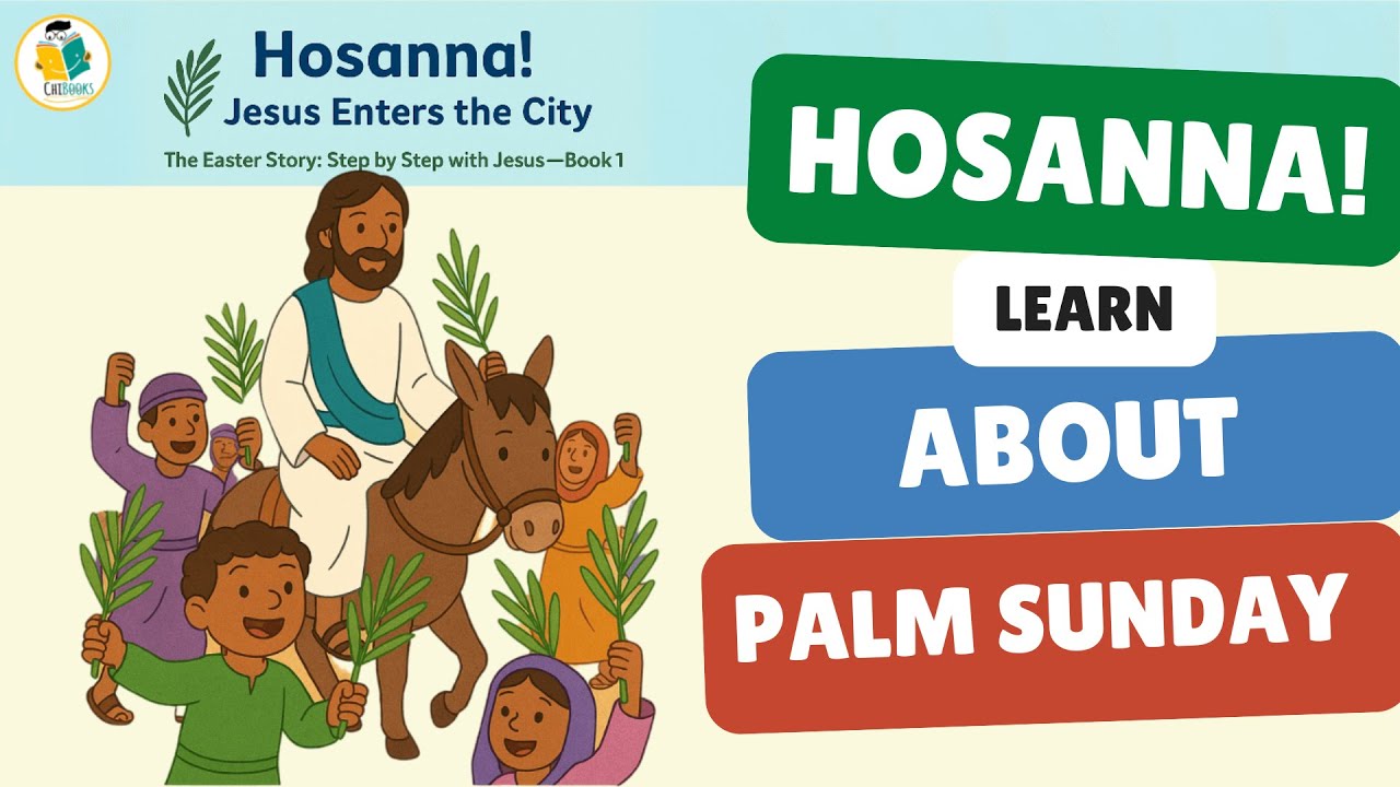 Hosanna! The Palm Sunday Story for Kids | Christian Read Aloud Books ...