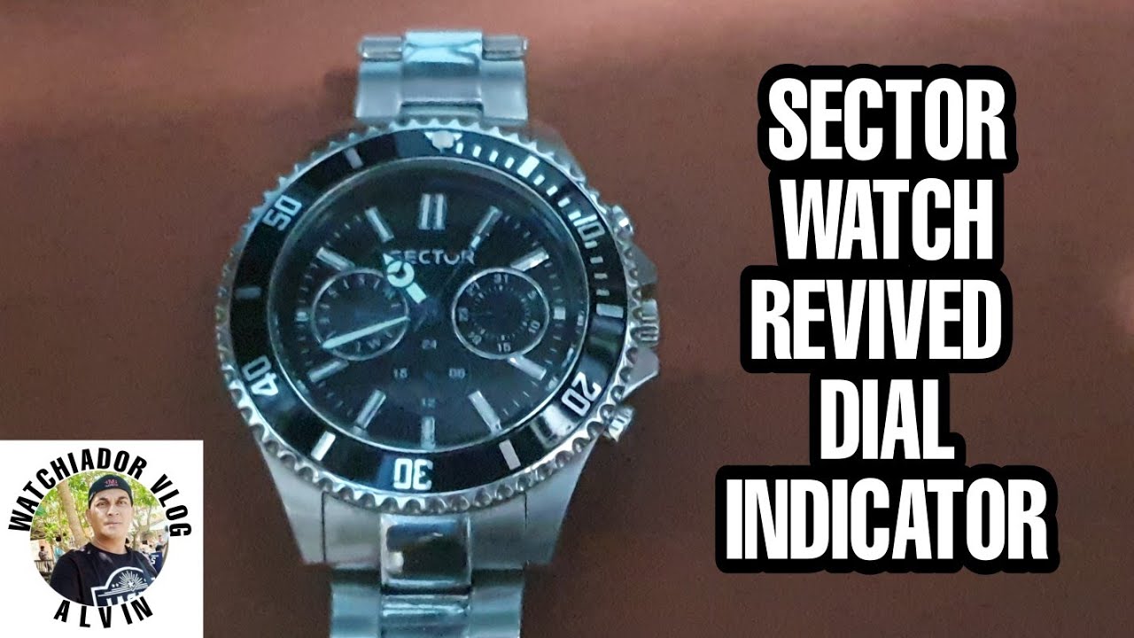 SECTOR WATCH REVIVED DIAL INDICATOR. - YouTube