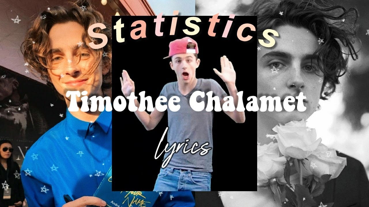 Statistics - Thimothée Chalamet (music video + lyrics) - YouTube